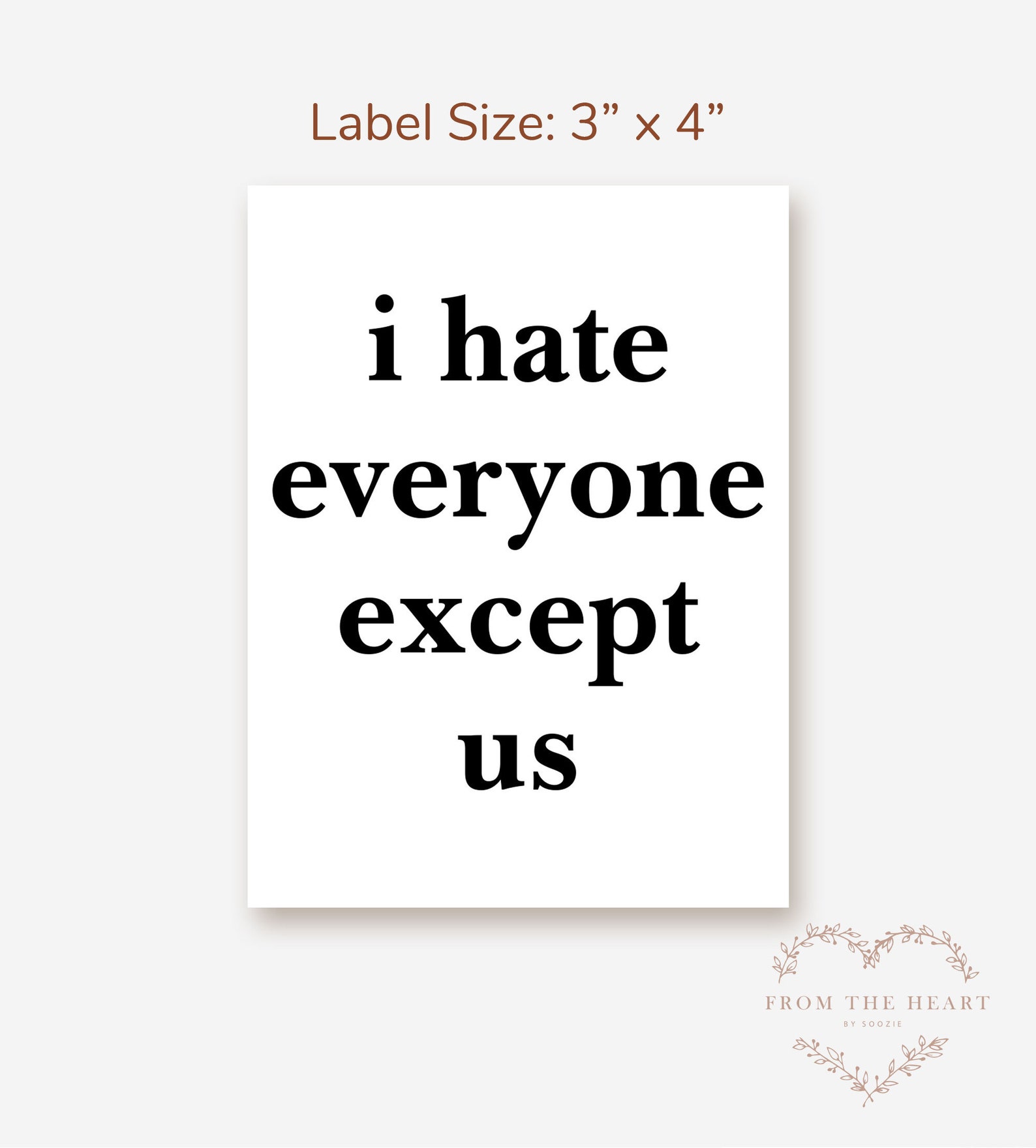 Printable Wine Label I Hate Everyone Except Us, Funny Wine Label for ...