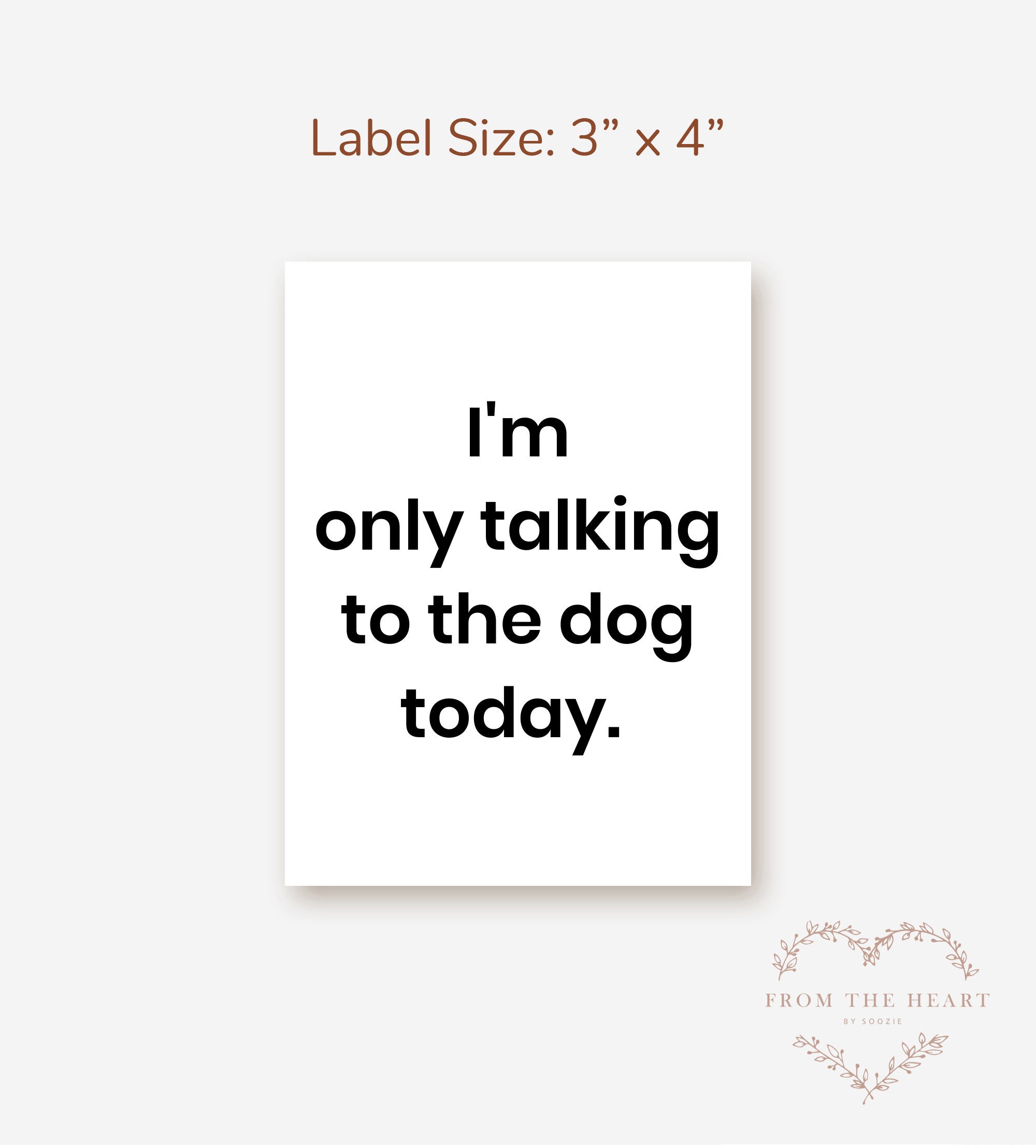 Printable Dog Lover Wine Bottle Label Only Talking to the Dog Fun Dog ...