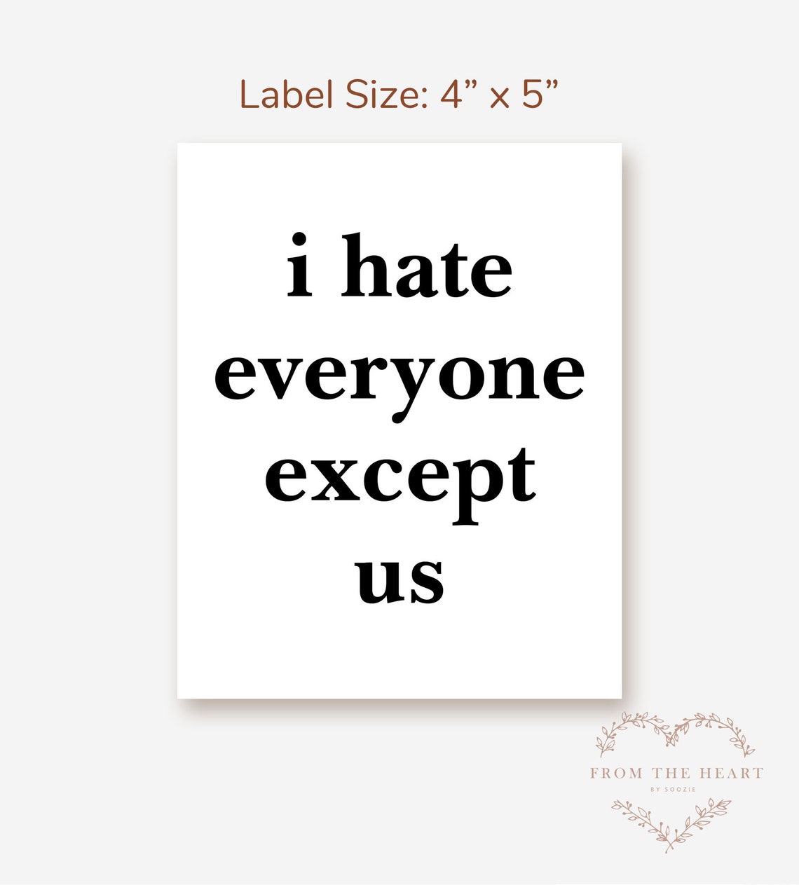 Printable Wine Label I Hate Everyone Except Us, Funny Wine Label for ...