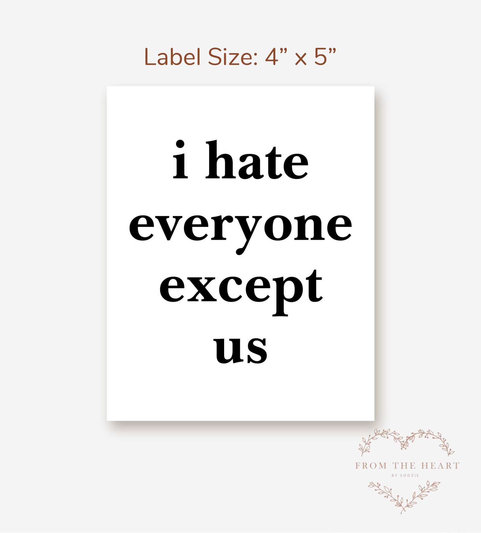 Printable Wine Label I Hate Everyone Except Us, Funny Wine Label for ...