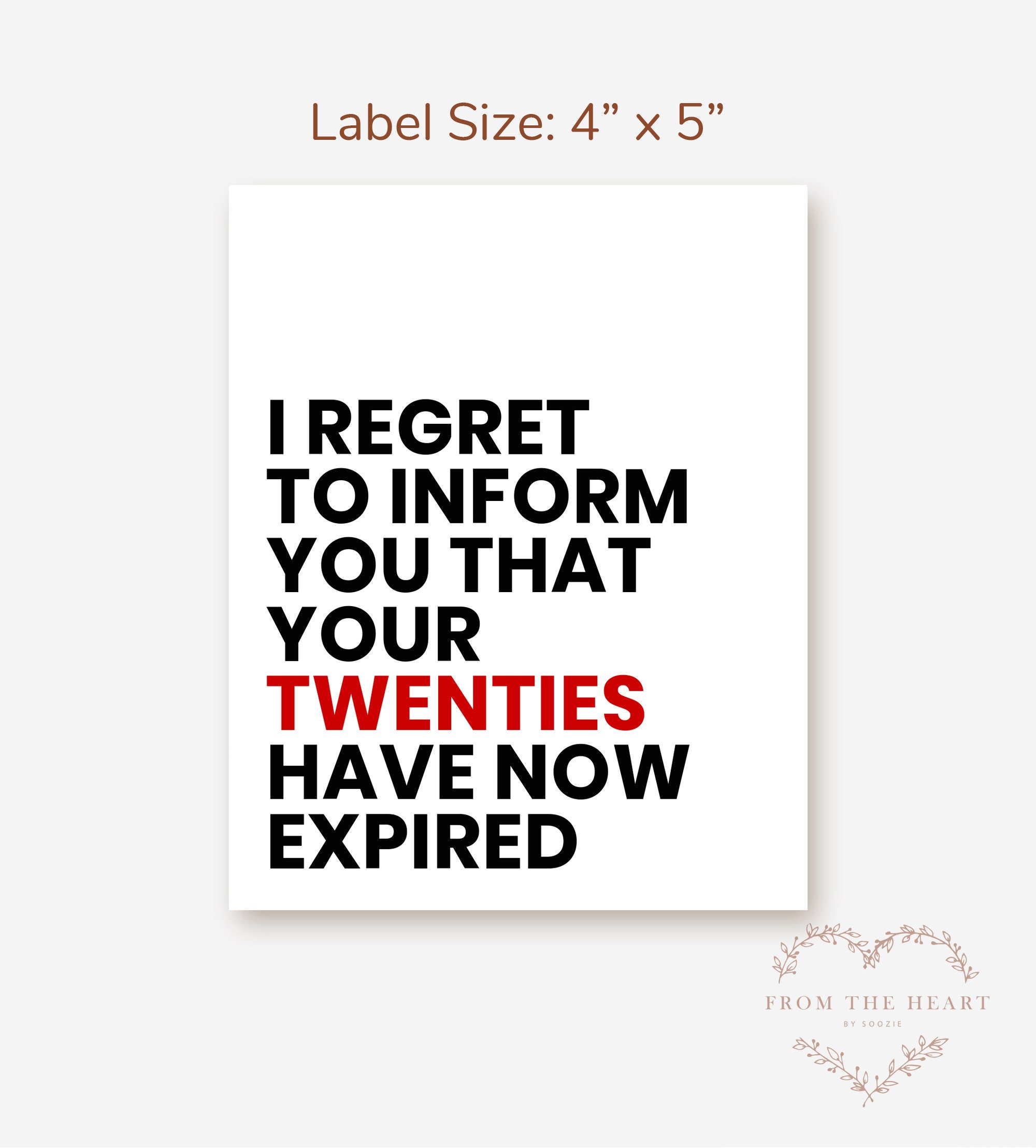 Printable Wine Bottle Label - I Regret to Inform You Your Twenties Have ...