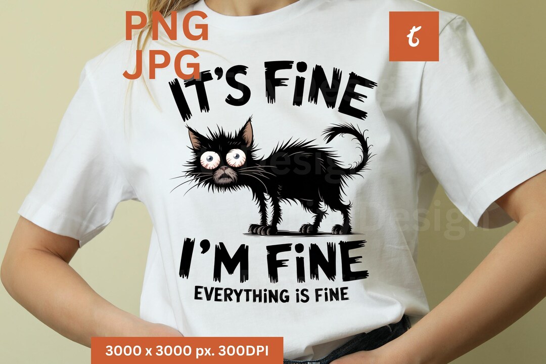 It's Fine I'm Fine Everything is Fine PNG - It's Fine Cat Clipart - Cat ...