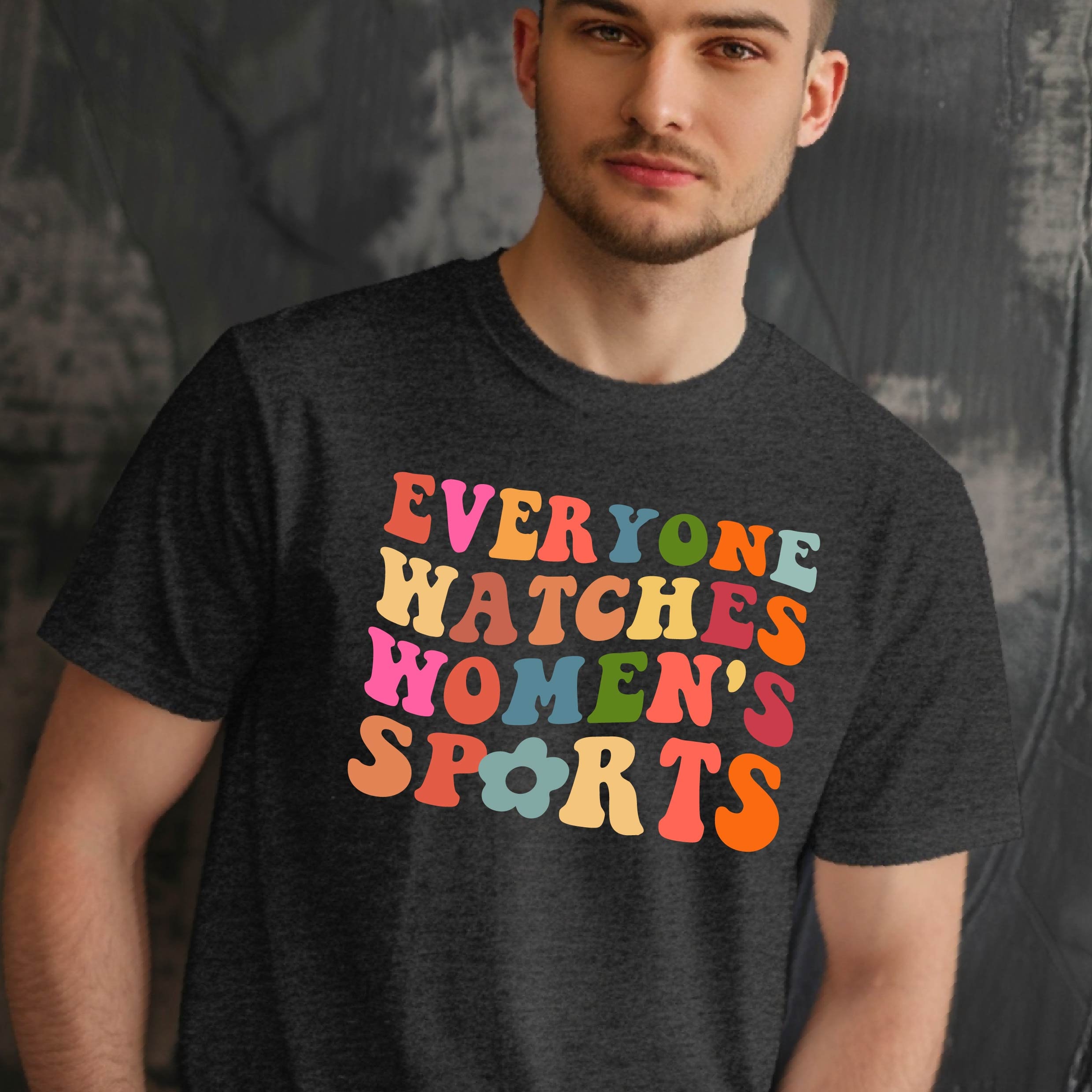 Everyone Watches Women's Sports Shirt, Support Women's Sports Shirt ...
