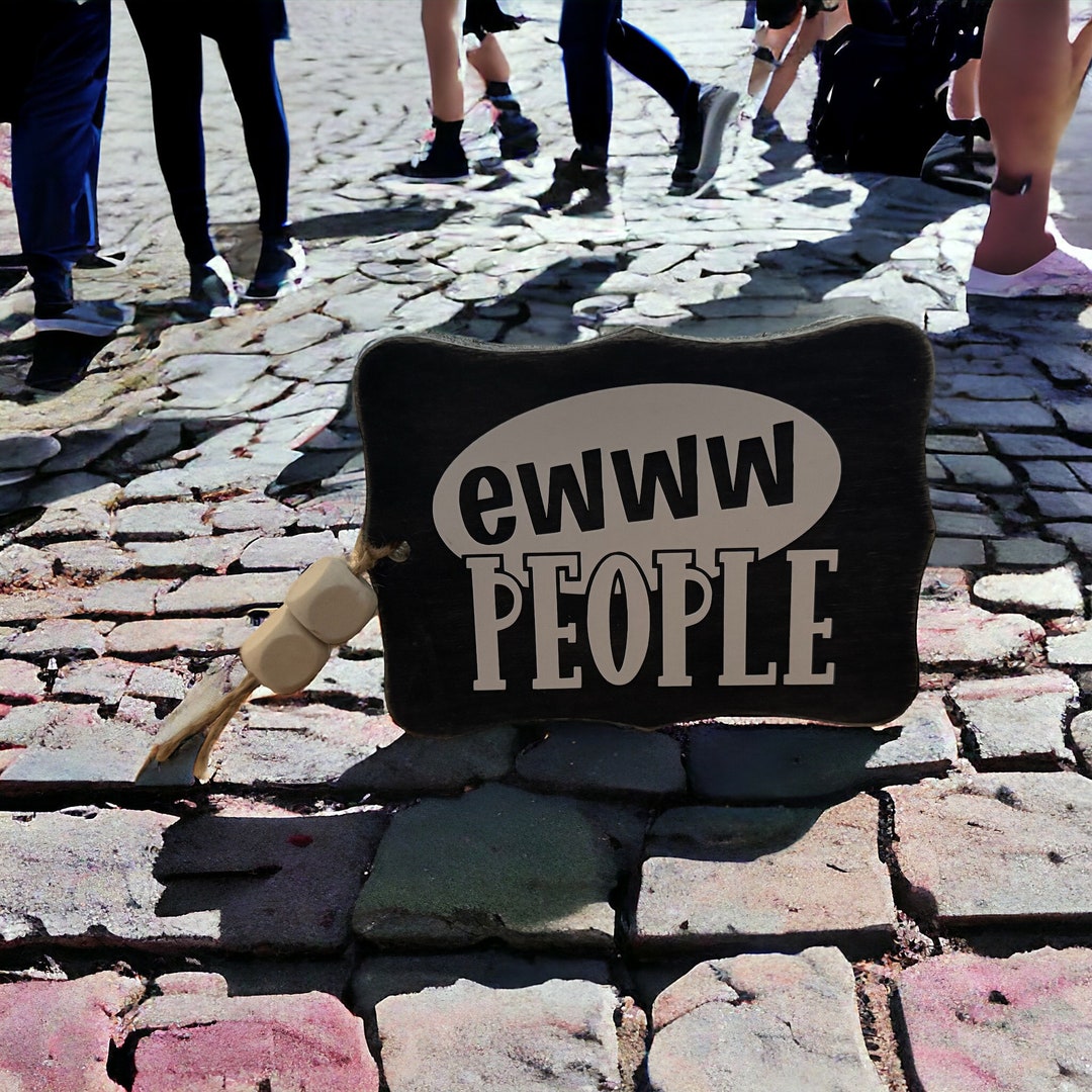 Funny Sarcastic Wood Sign, Shelf Desk Decor, 'ewww People' - Etsy