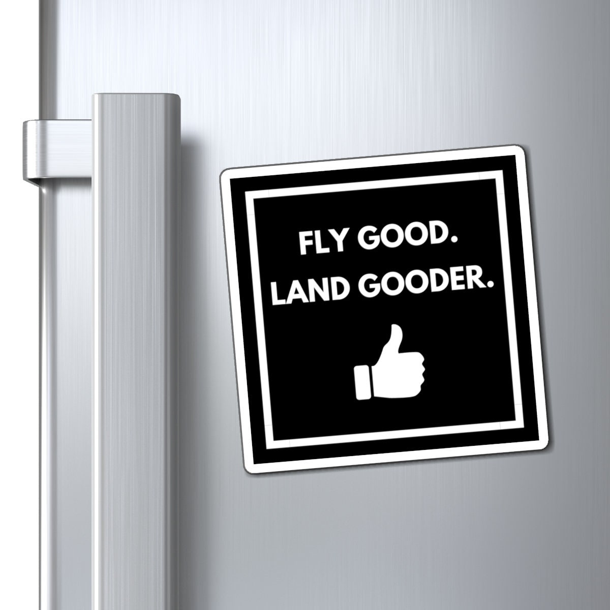 Fly Good Land Gooder Airplane Magnet, Funny Aviation Gift, Pilot Gift ...