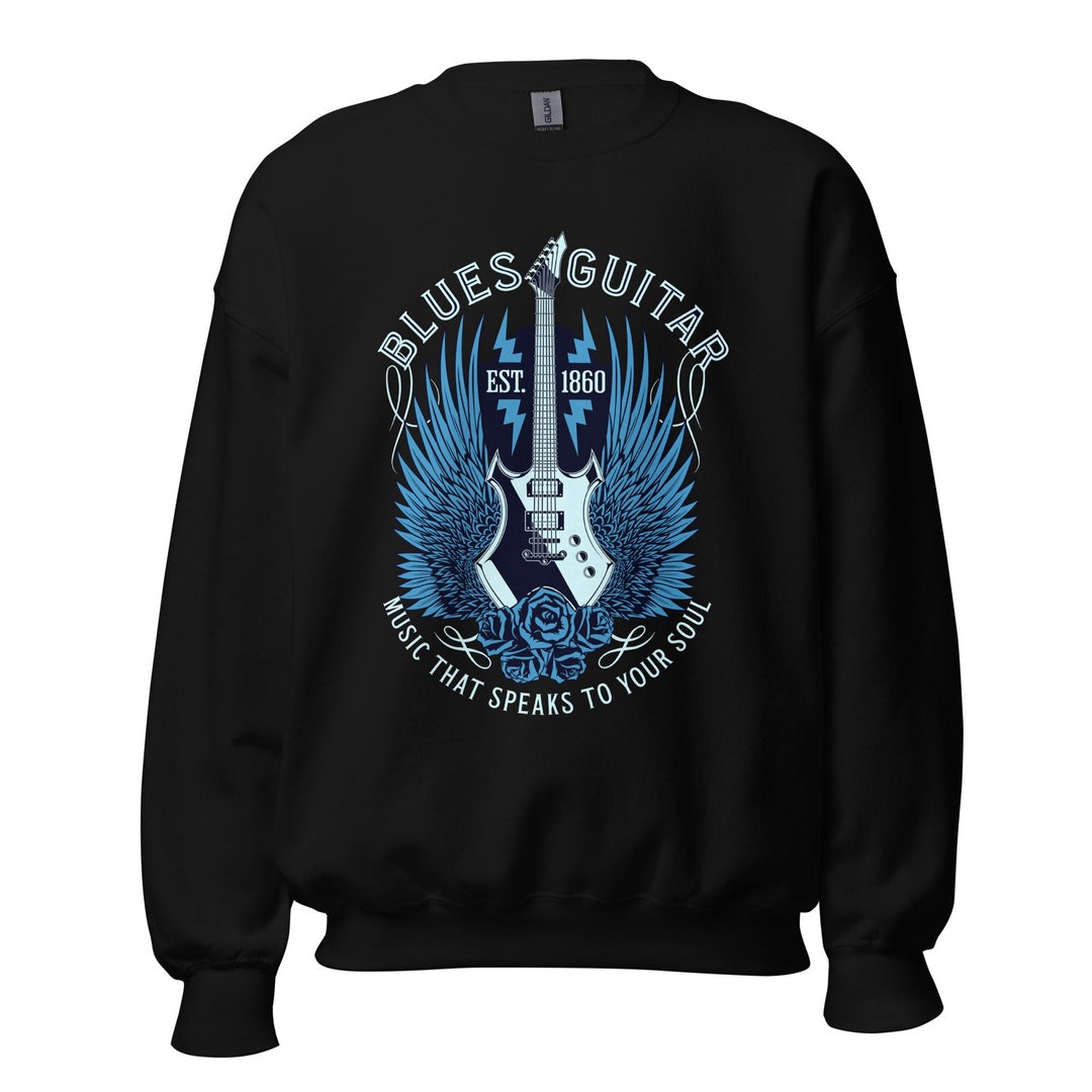 Blues Guitar Sweatshirt, Music That Speaks to Your Soul, Musician Gift ...