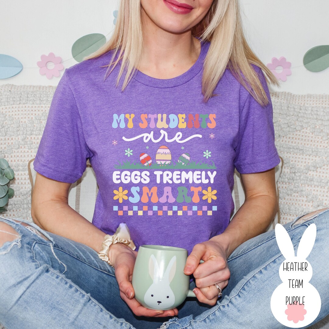 Easter Teacher Shirt Fun Easter Gifts Classroom-ready Easter Apparel ...