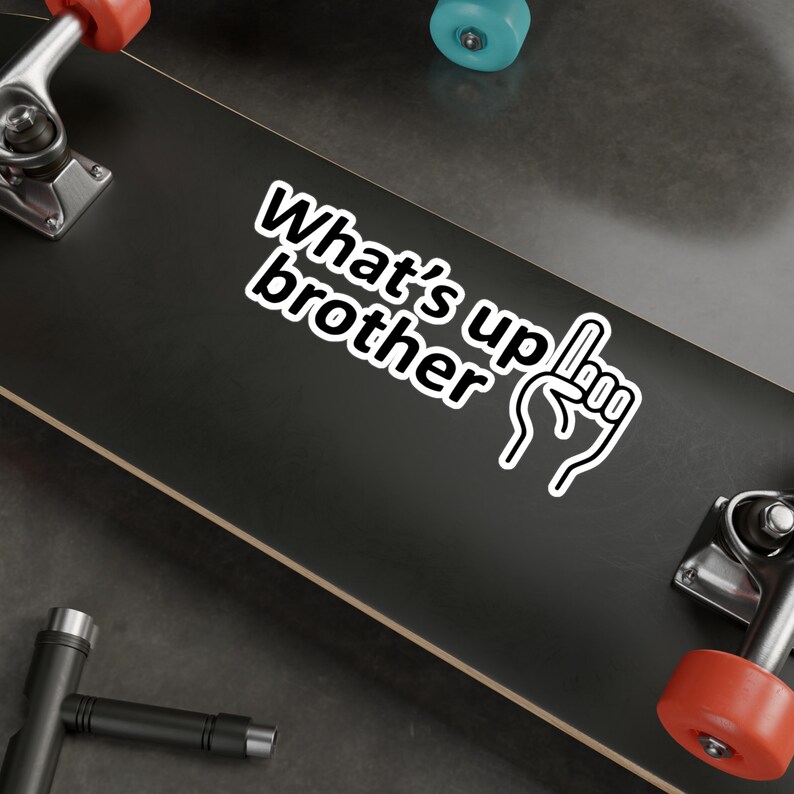 Whats up Brother Funny Sketch Streamer Vinyl Decals Special Teams ...