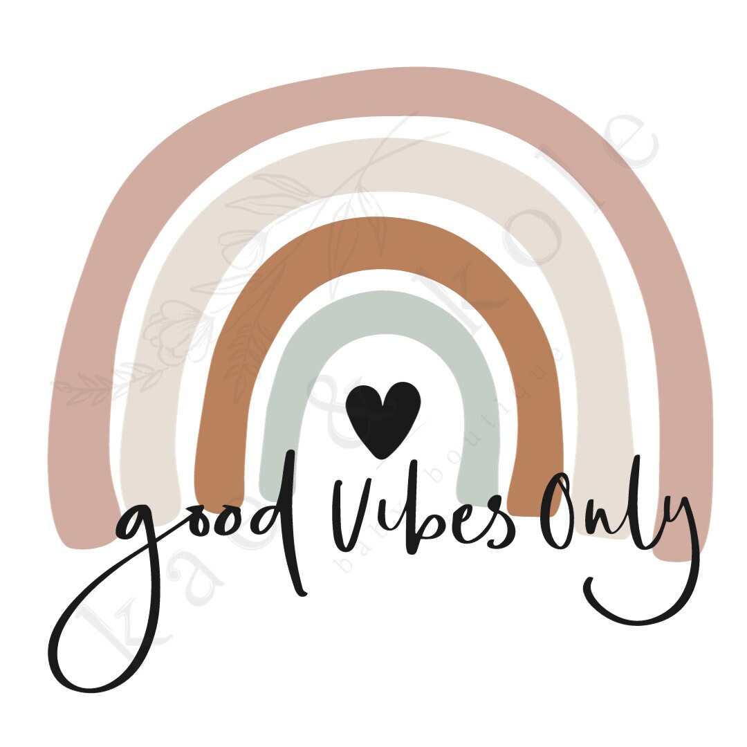 Rainbow SVG Good Vibes Only PNG - Instant Download - Boho Muted Colors ...