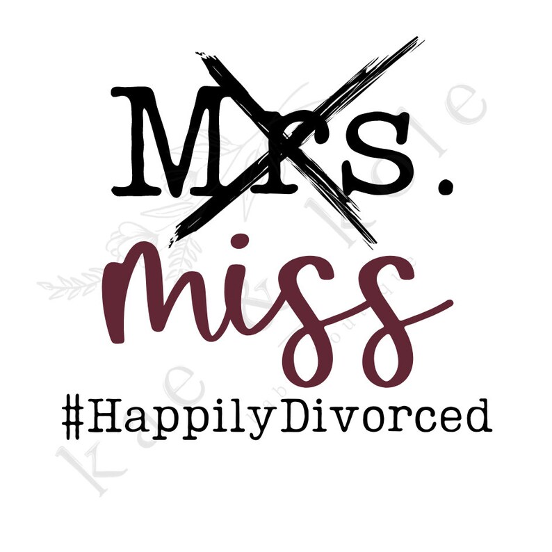Happily Divorced SVG PNG - Instant Download - Funny Shirt - Sublimation ...