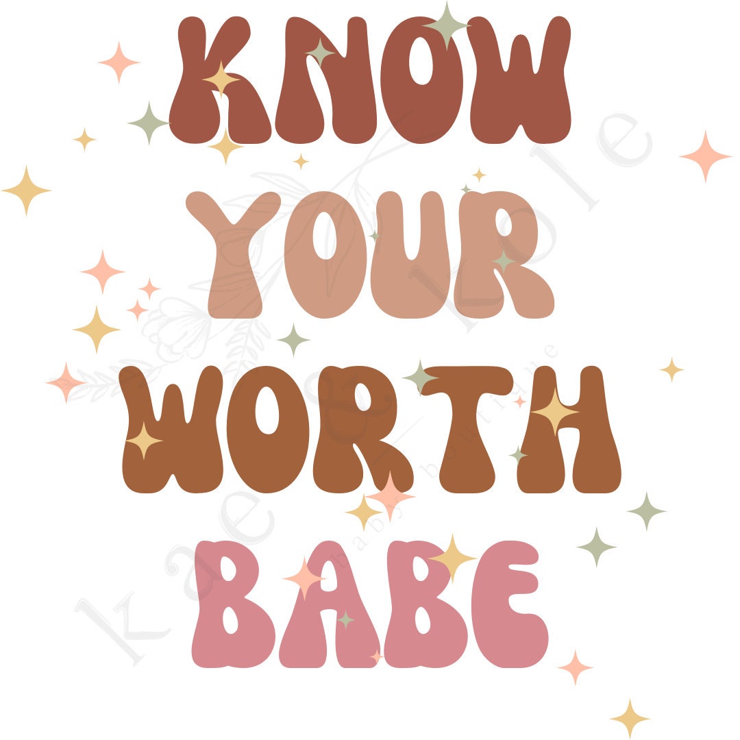 Know Your Worth SVG Good Vibes PNG - Instant Download - Positivity ...