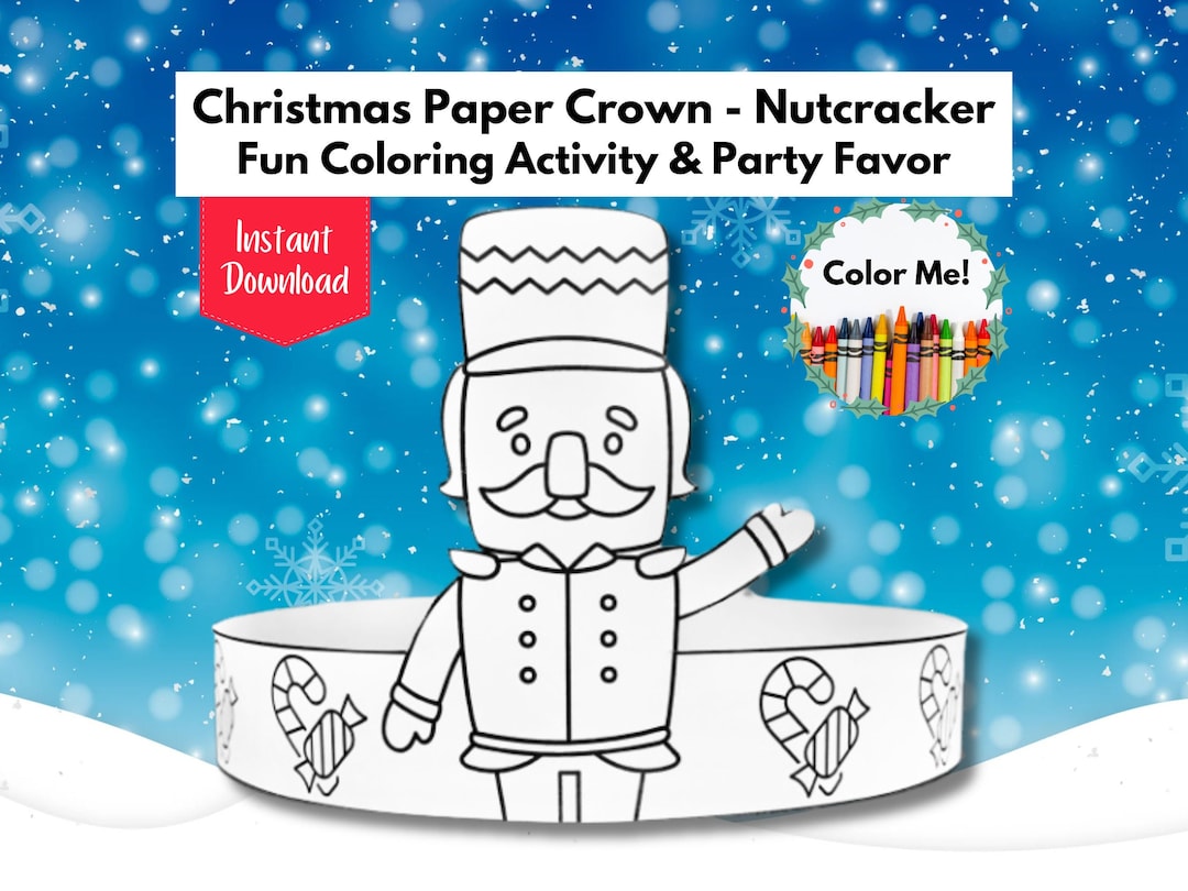 Christmas Paper Crown Nutcracker Fun & Easy Coloring Activity Christmas ...