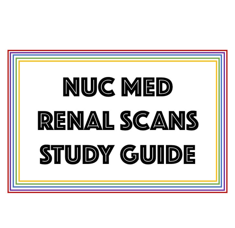 Renal Nuclear Imaging Review Worksheet - Etsy