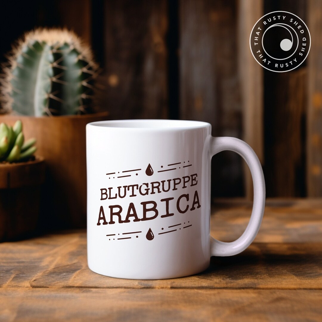 Blood Group Arabica / Mug With Saying / Gift Idea Coffee Mug Funny ...