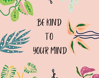 Be Kind to Your Mind Poster, Motivation Quote Home Print, Counselor ...