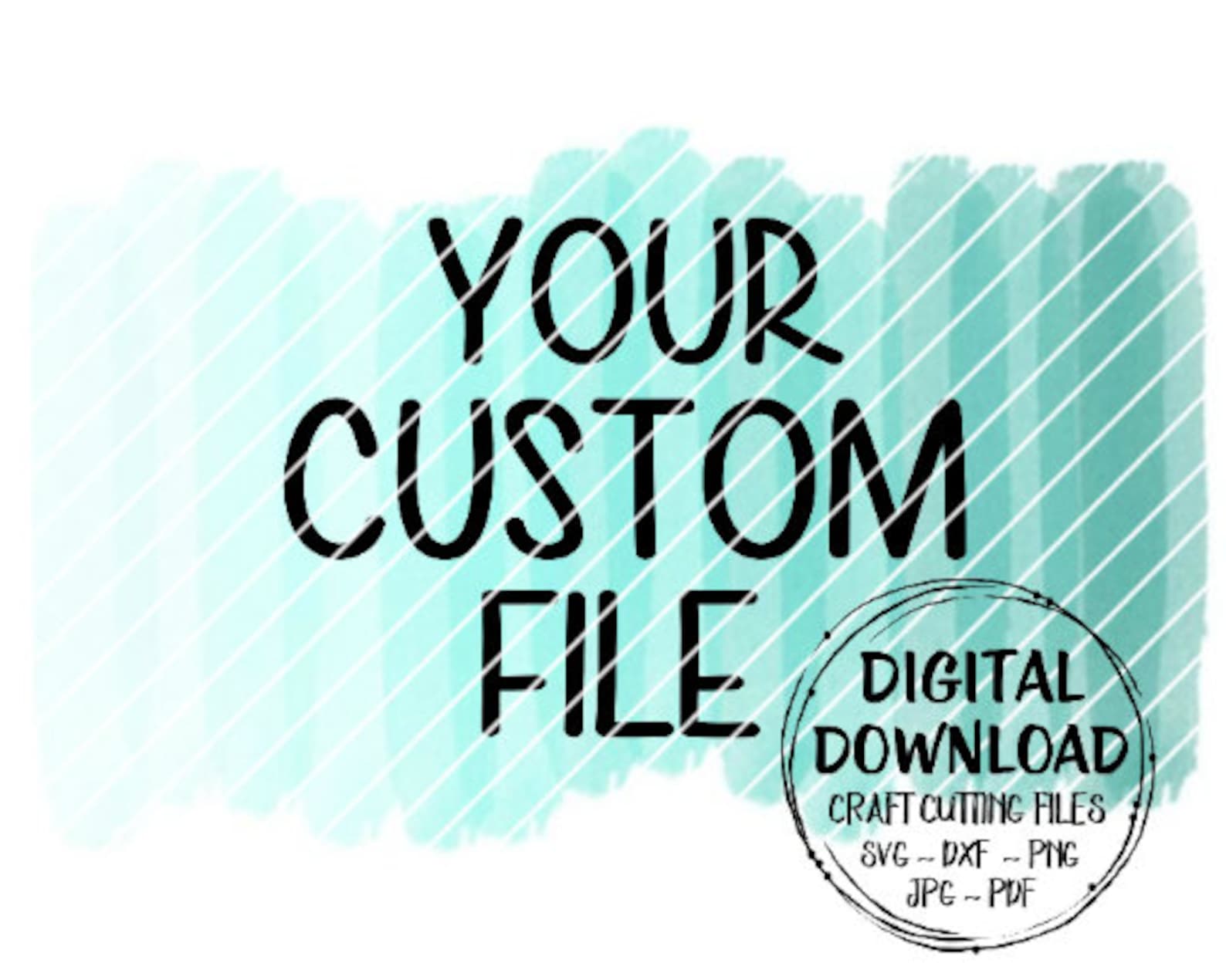 Custom SVG - Custom Digital Download SVG - Custom Cut File - Custom ...
