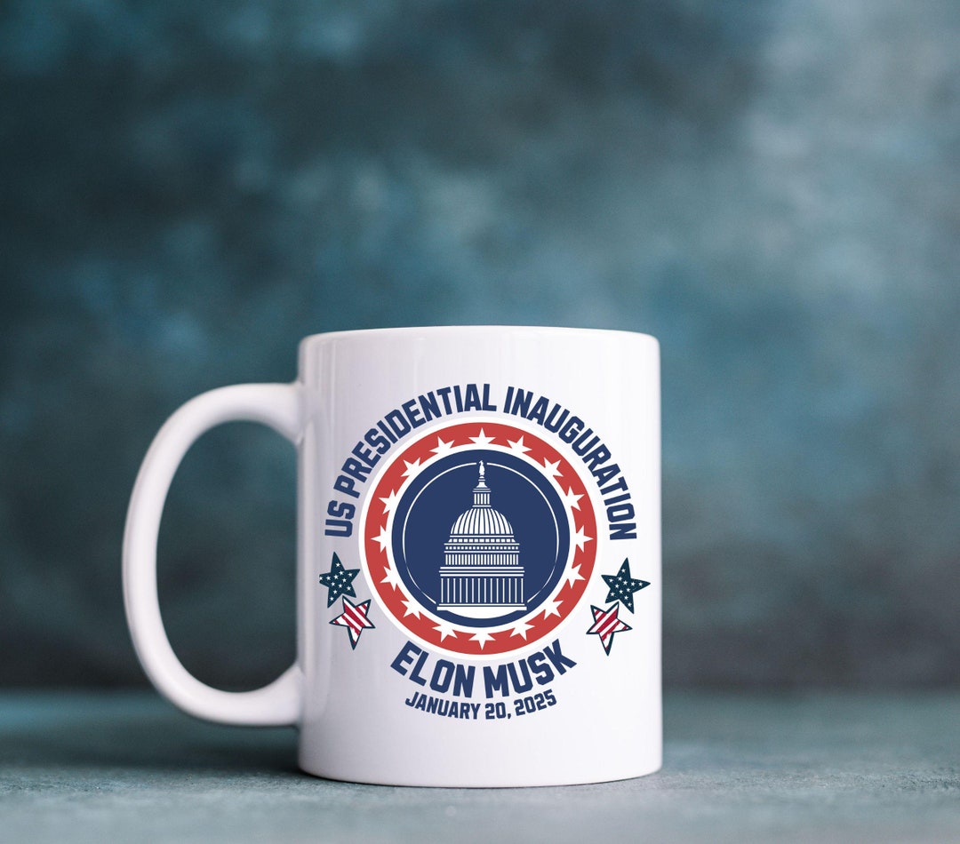 President Elon Musk 2025 Inauguration Mug, Funny Inauguration Day Mug ...