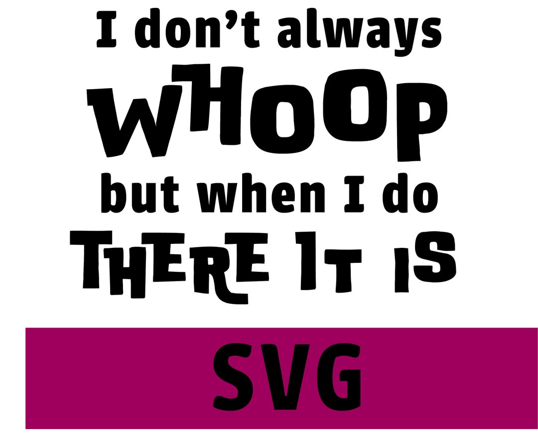 Whoop There It is SVG - Etsy