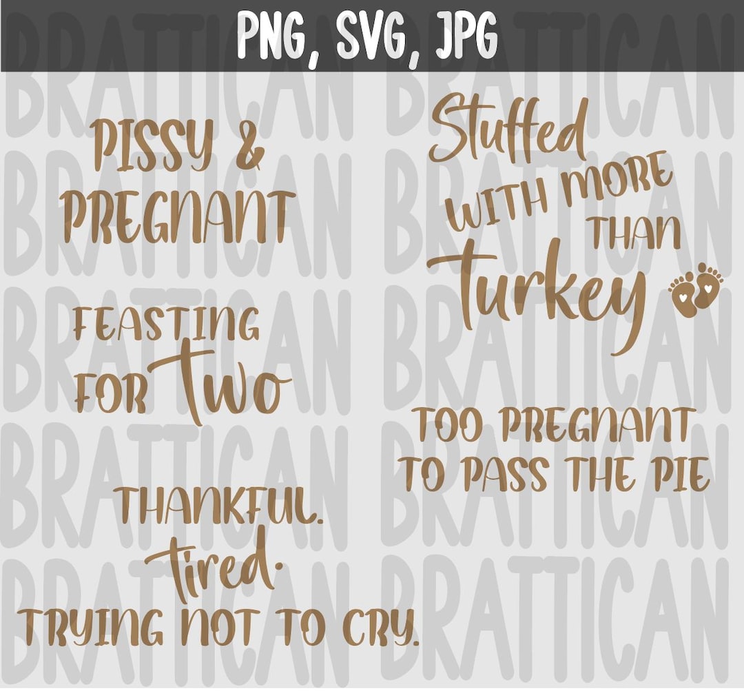 Thanksgiving Pregnancy SVG Bundle | Funny Fall Maternity Quotes | Pissy ...
