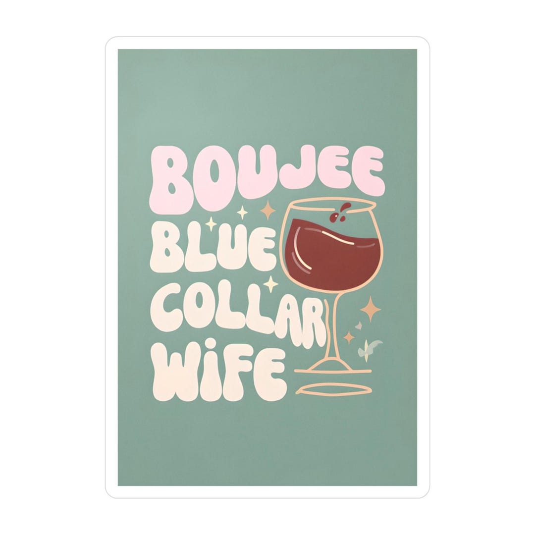 Boujee Blue Collar Wife Vinyl Decal, Fun Car Sticker, Sassy Home Decor ...