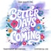 Better Days Are Coming, PNG, Motivational, Png Bundle, Sticker Png, Pod ...