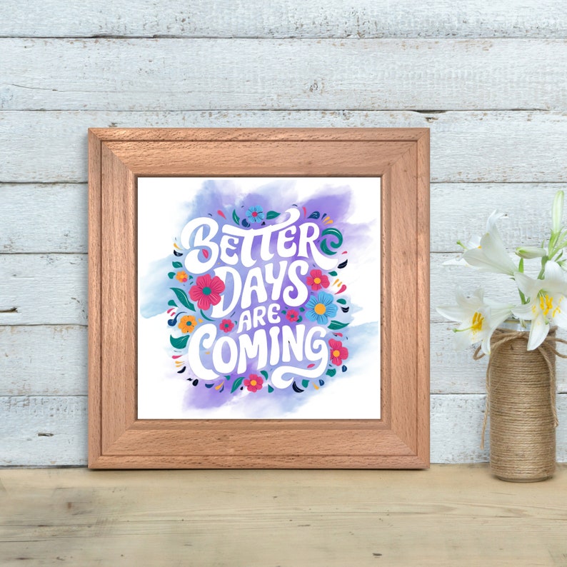 Better Days Are Coming, PNG, Motivational, Png Bundle, Sticker Png, Pod ...