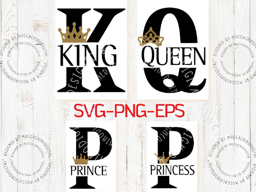 QUEEN KING, Prince and Princess SVG, Husband Wife, Family and Kids Cut ...
