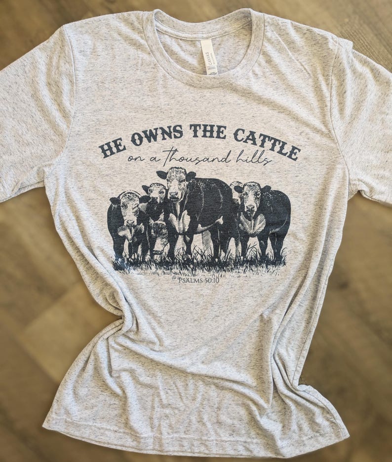 He Owns the Cattle on A Thousand Hills Psalms 50 Sweatshirt - Etsy