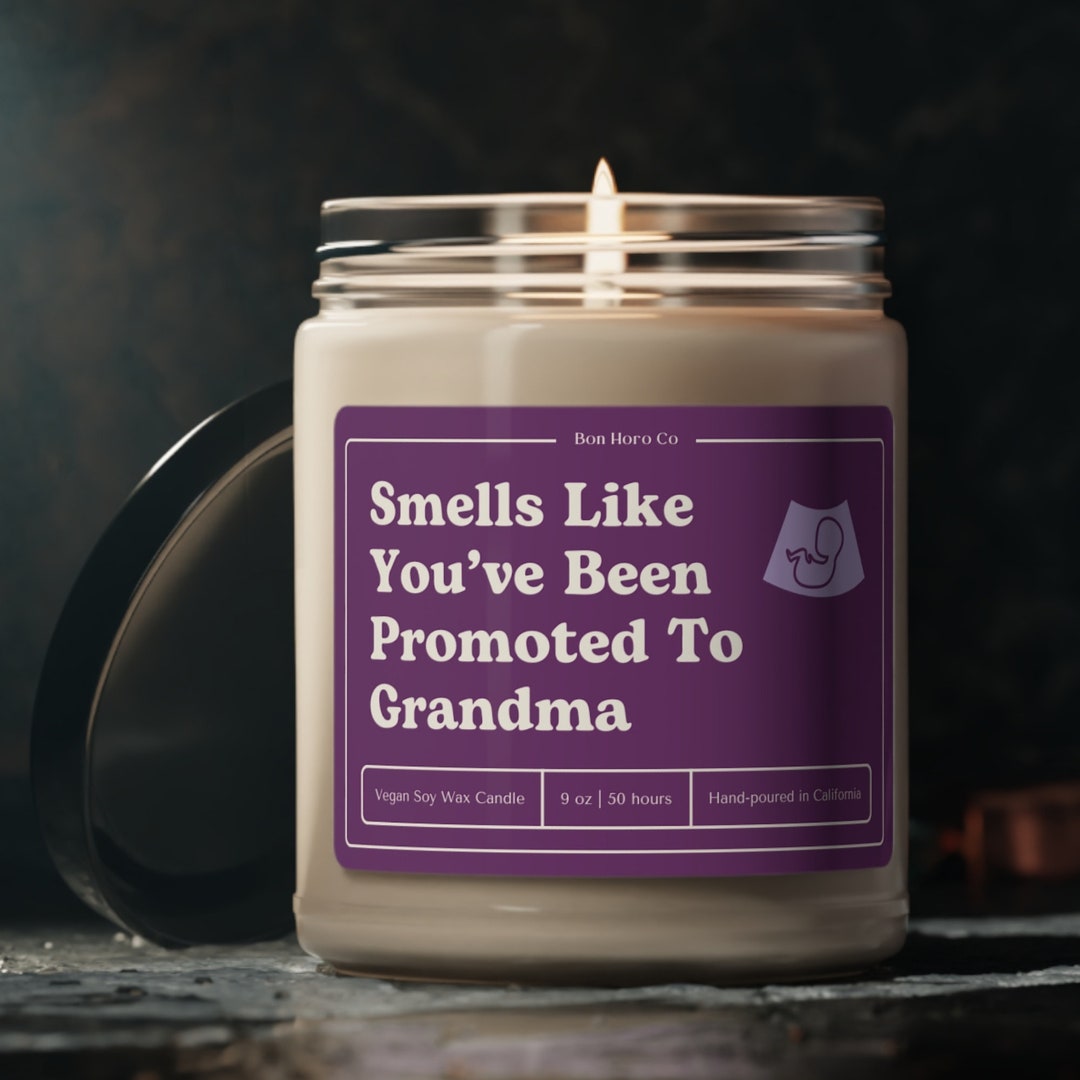 Smells Like You've Been Promoted to Grandma | Candle Gift for Mom ...