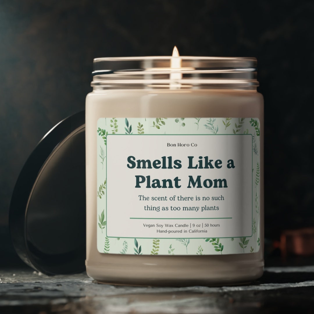 Smells Like a Plant Mom | No Such Thing as Too Many Plants | Plant ...