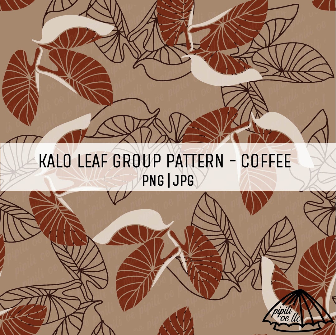 Kalo Leaf Group Pattern - Coffee - Taro Leaf Pattern - Hawaiian Plant ...