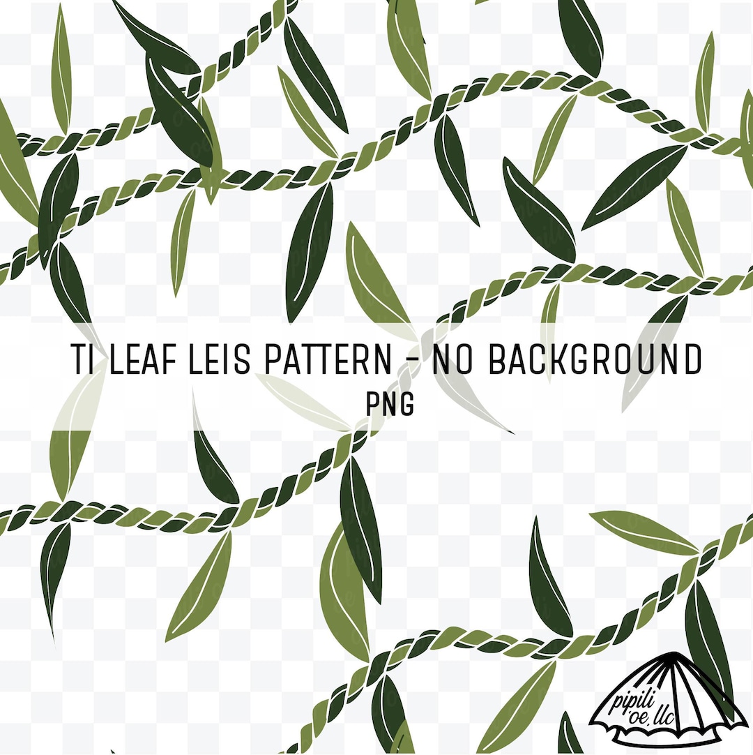 Ti Leaf Leis Pattern - No Background - Seamless Pattern - Hawaii Lei ...