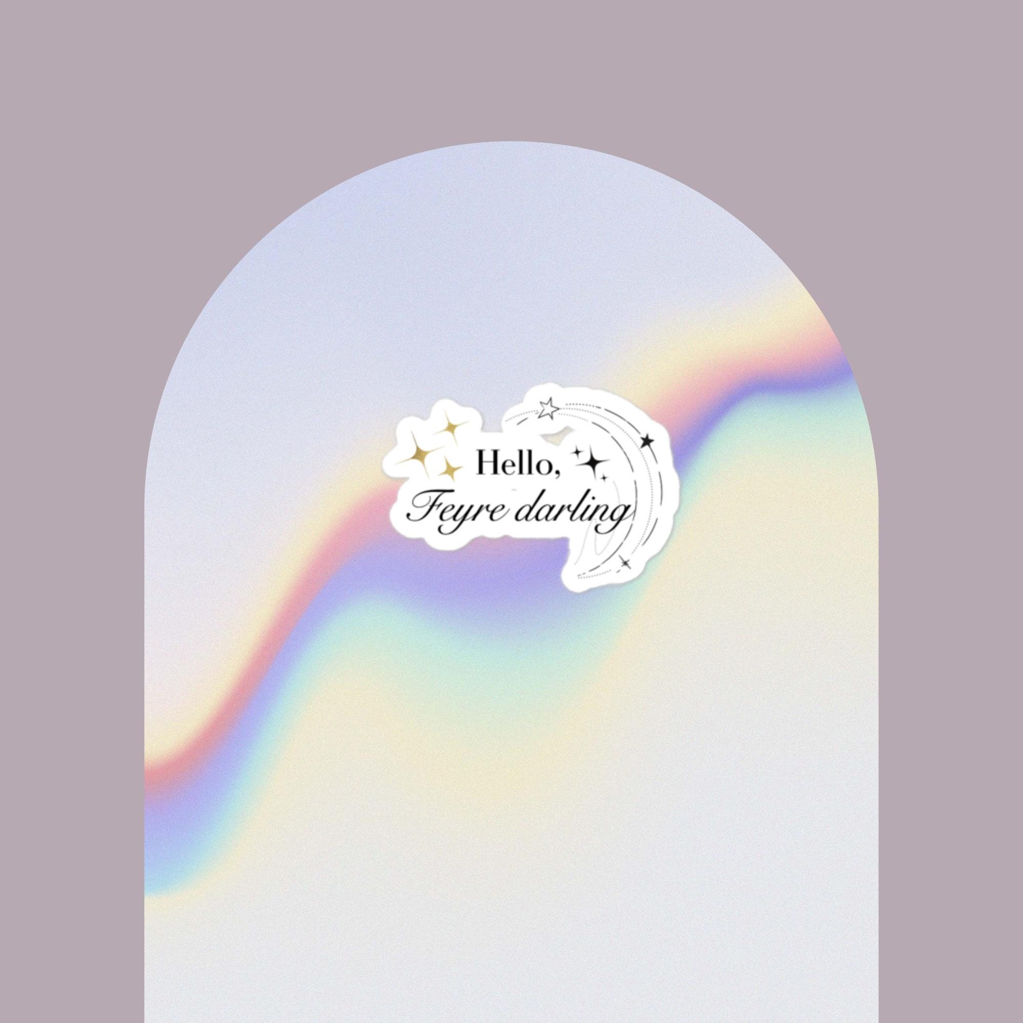 ACOTAR Inspired Sticker Hello Feyre Darling. - Etsy