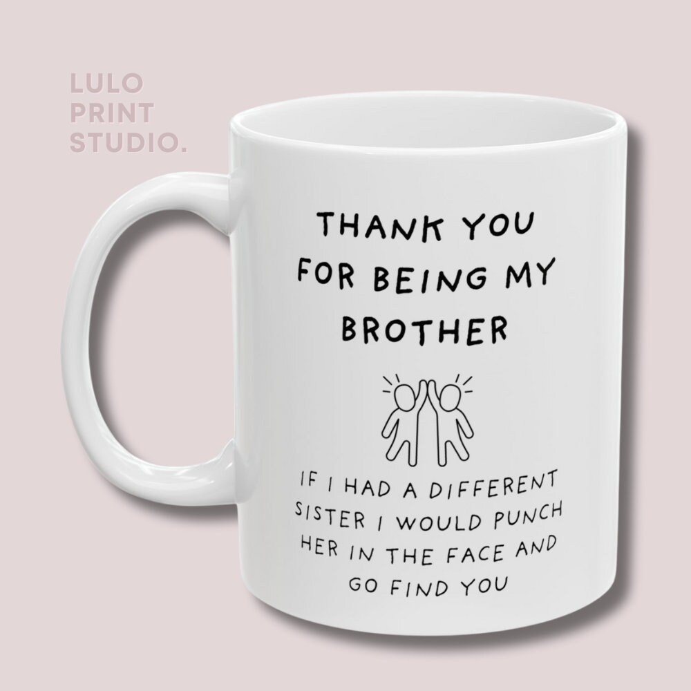 Funny Brother Mug. Best Brother Gift. Funny Brother Sibling Gift ...