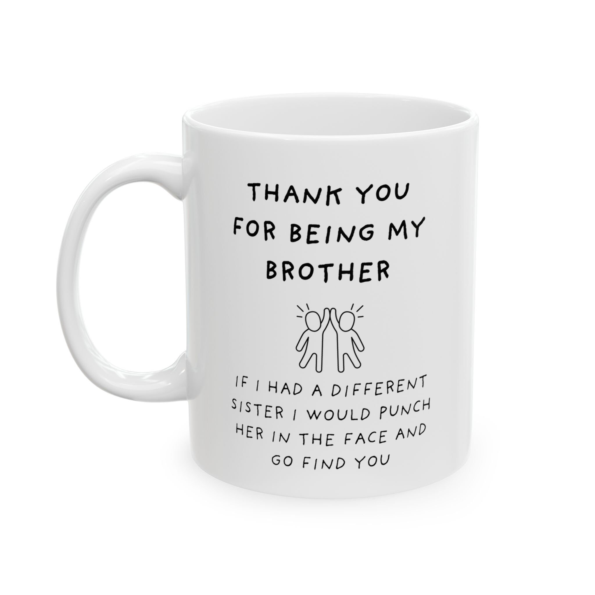 Funny Brother Mug. Best Brother Gift. Funny Brother Sibling Gift ...