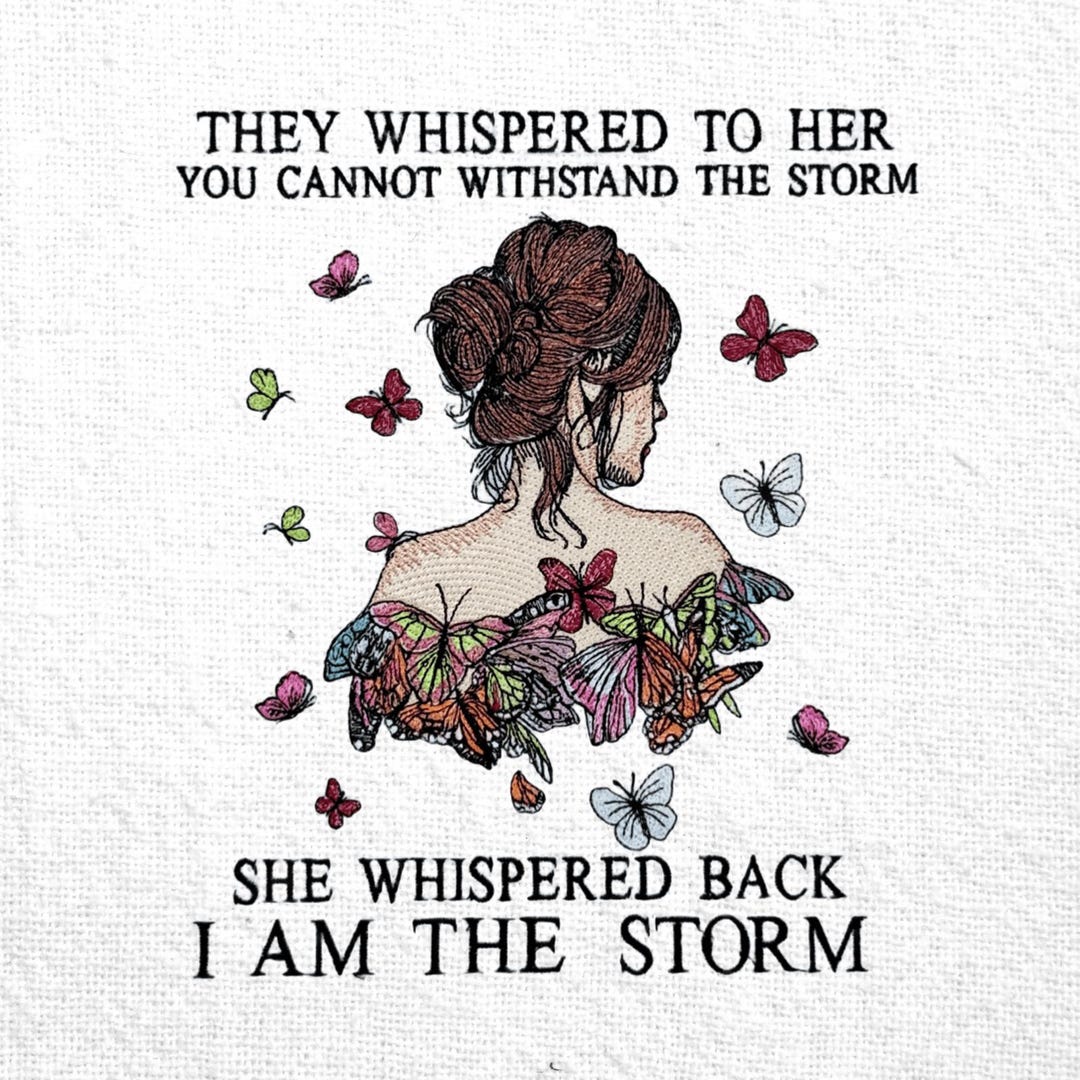 I Am the Storm Woman Quote Embroidery Design Empowering Woman Saying ...