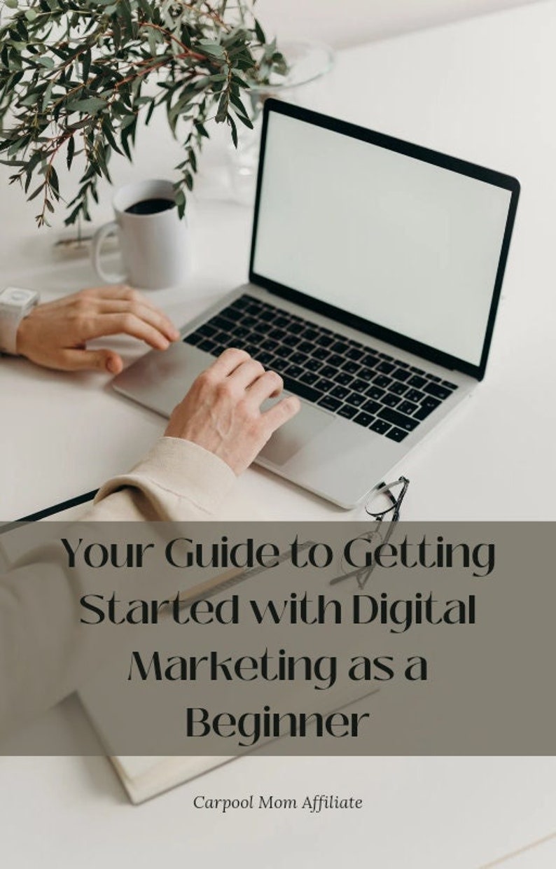 Your Guide to Getting Started With Digital Marketing as a Beginner ...