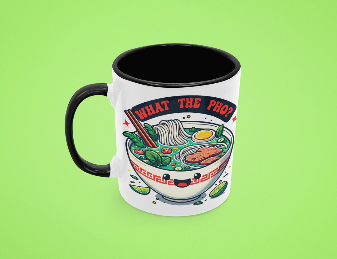 Funny Vietnam Pho Soup Mug, What the Pho Soup Asia Travel Mug, Funny ...