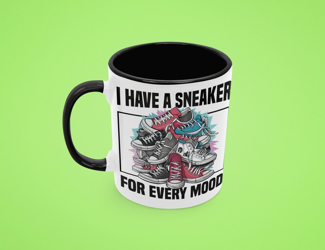 Funny Mug for Shoe Collectors, Sneaker Head Mug, Funny Gift for Shoe ...
