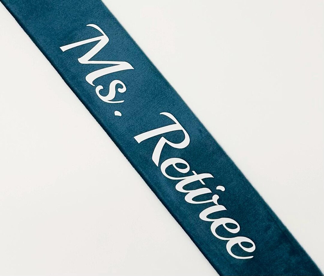 Ms. Retiree Sash, Custom Retirement Sash, Personalized Sash, Retirement ...