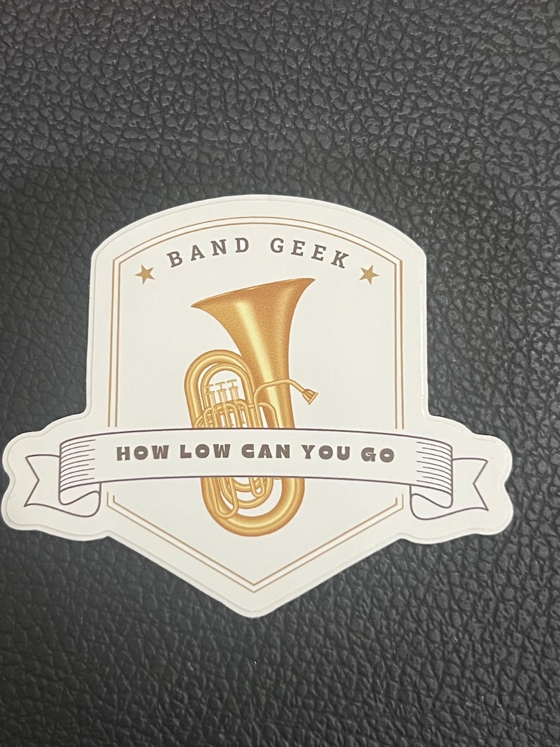 How Low Can You Go Tuba Sticker - Etsy