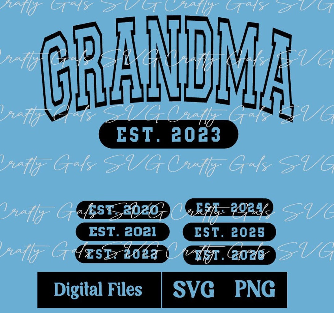 Grandma Est.year SVG, Grandparent Design, Grandma Est. Svg, Grandma Svg ...