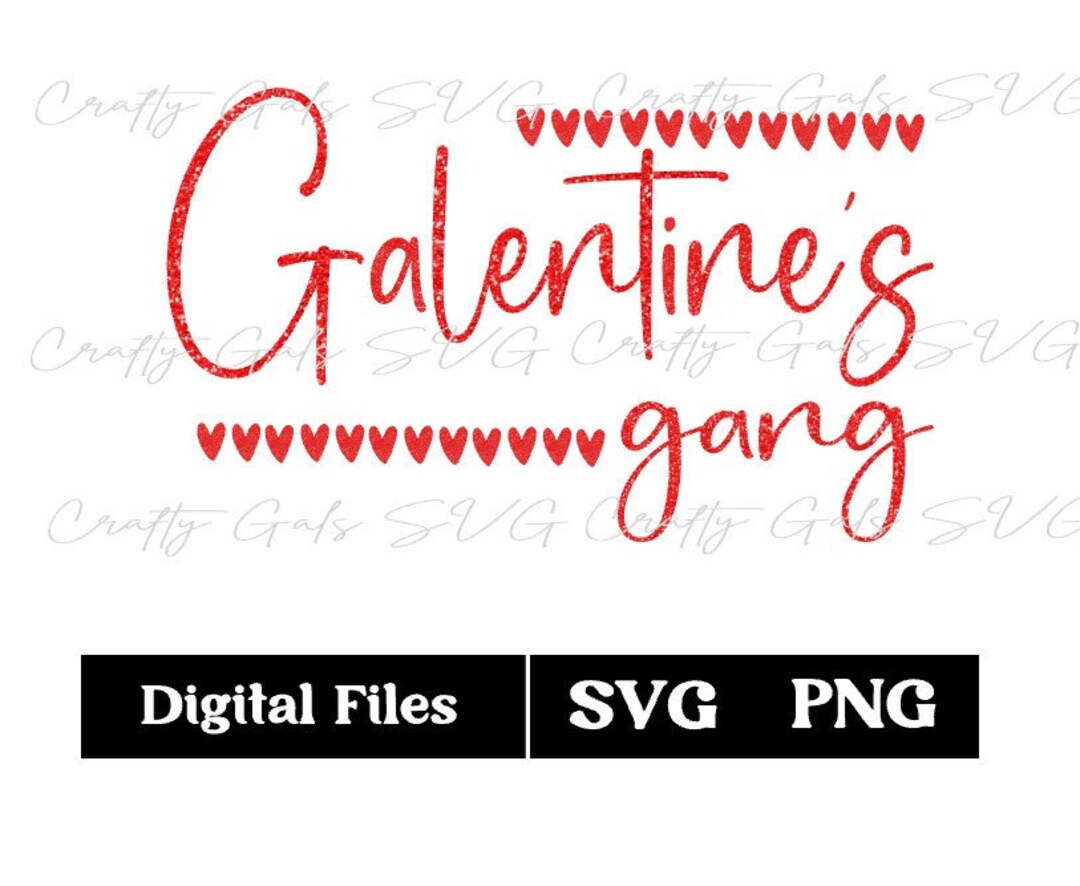 Galentine's Gang Valentine SVG, Glitter Valentine Png, Galentine SVG ...