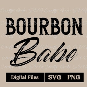 Bourbon Babe Country Font SVG, Bourbon Svg PNG, Bourbon Design,cricut ...