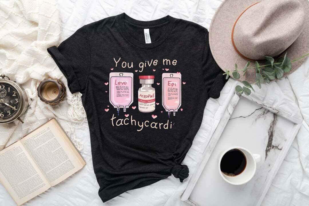 Funny You Give Me Tachycardia Shirt, Funny Heart Rate Tee, Cardio Lover ...