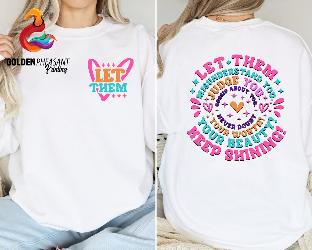 Let Them Keep Shining Shirt, Let Them Misunderstand You, Self Love ...