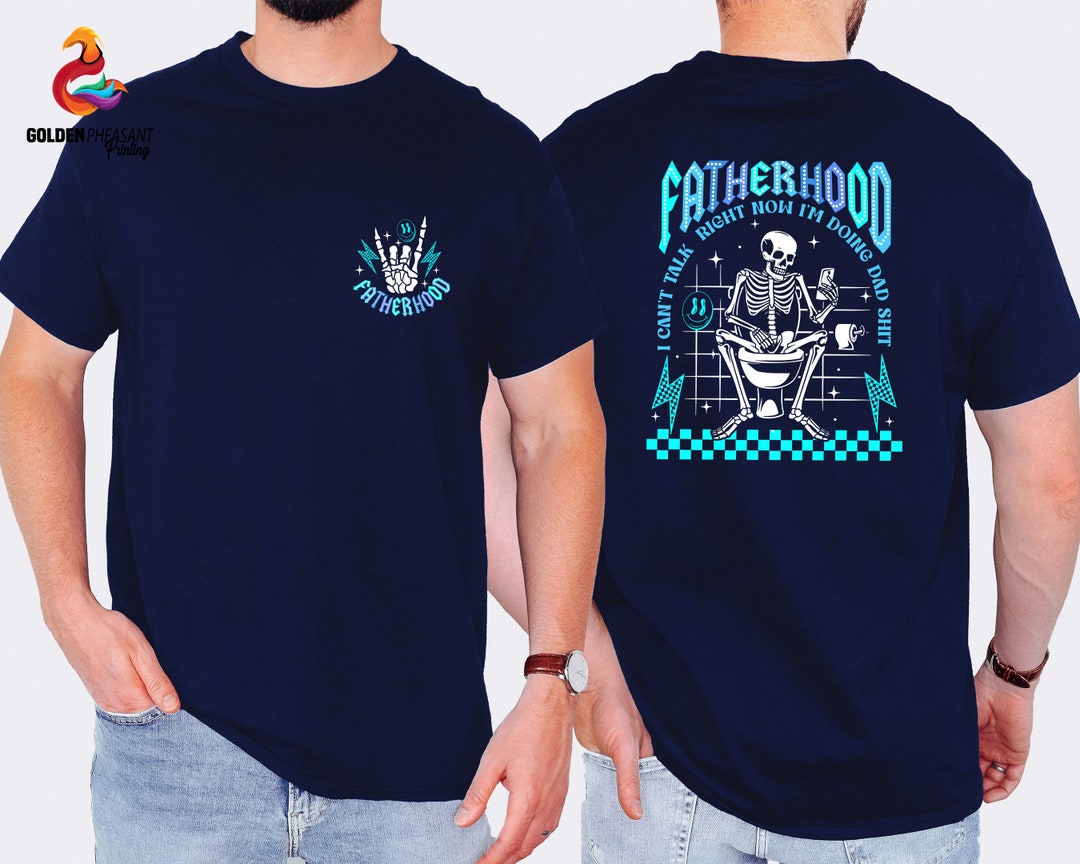 Skeleton Dad Shirt, Father's Day Shirt, I Can't Talk Right Now, I'm ...