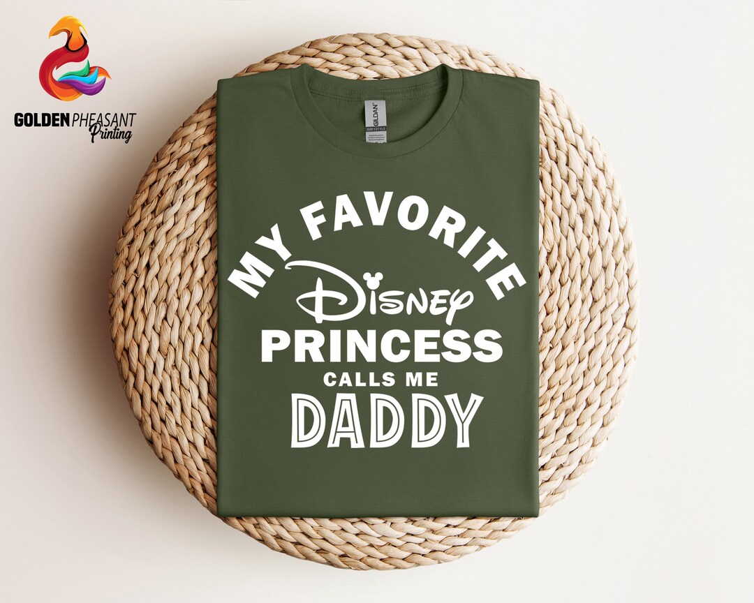 My Favorite Princess Call Me Daddy, Disney Dad Shirt, Father's Day ...