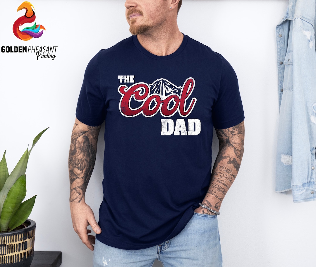 The Cool Dad Shirt, Father's Day Shirt, the Cool Dad T-shirt, Gift for ...