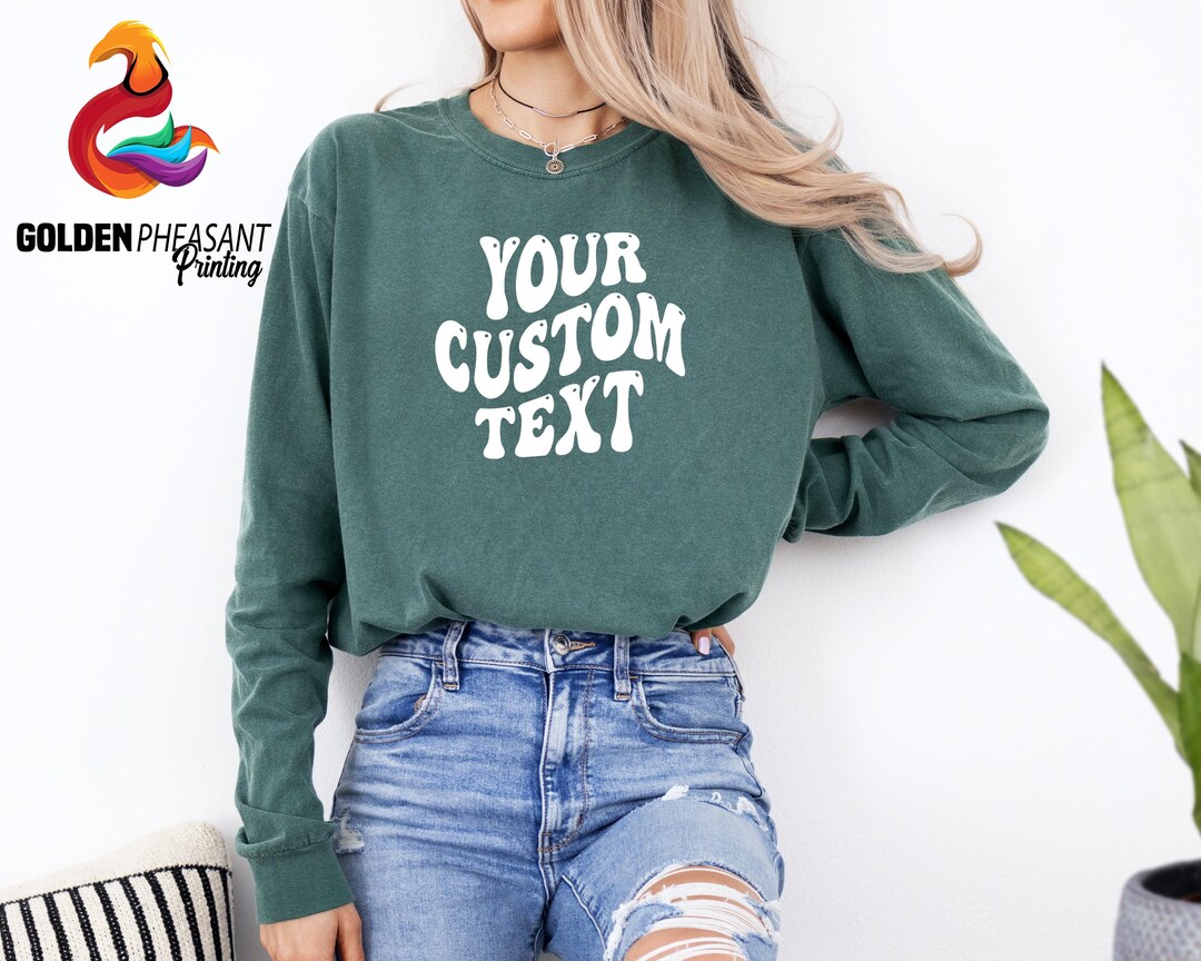 Comfort Colors® Custom Text Shirt, Personalized Text Shirt, Your Custom ...
